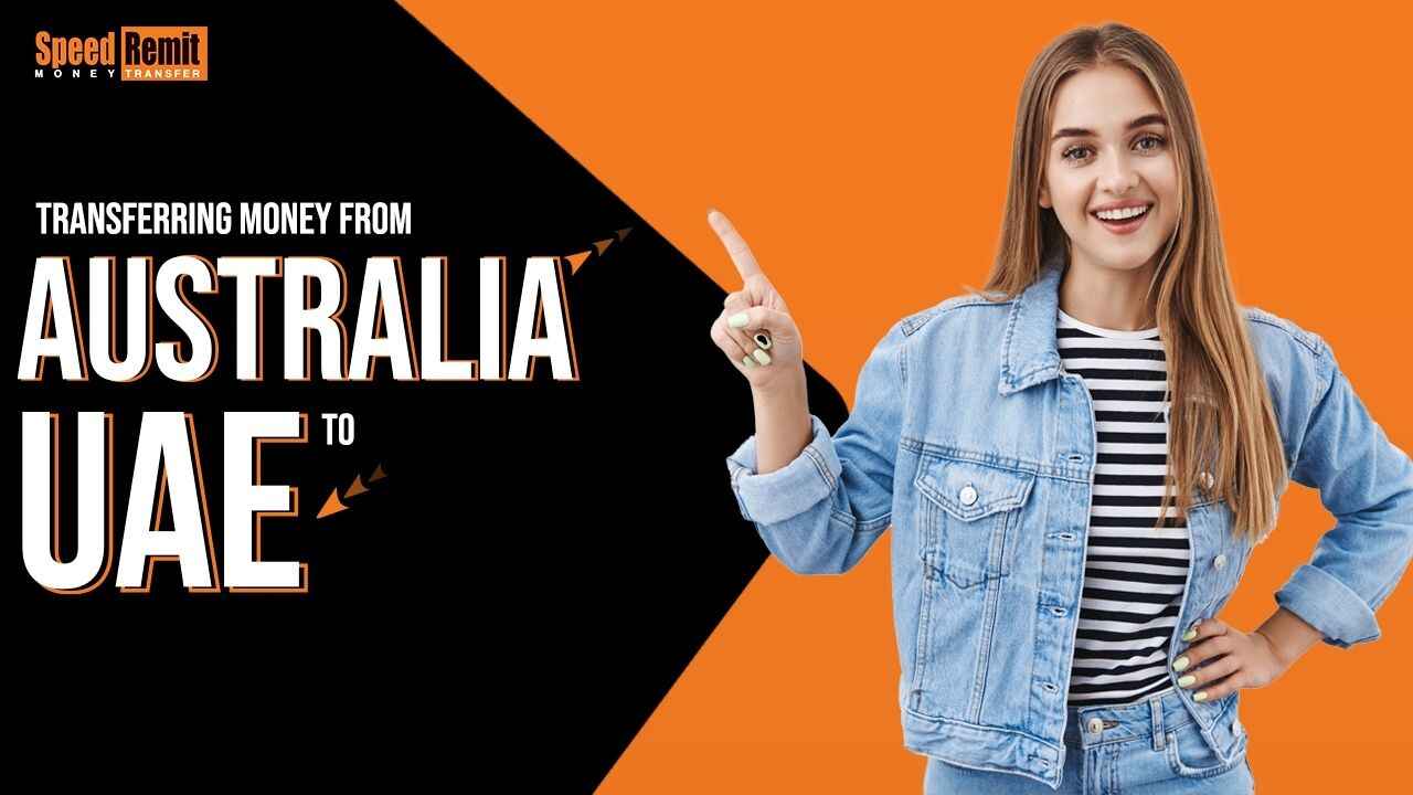 Send Money from Australia to the UAE: Myths, Methods, And Tips